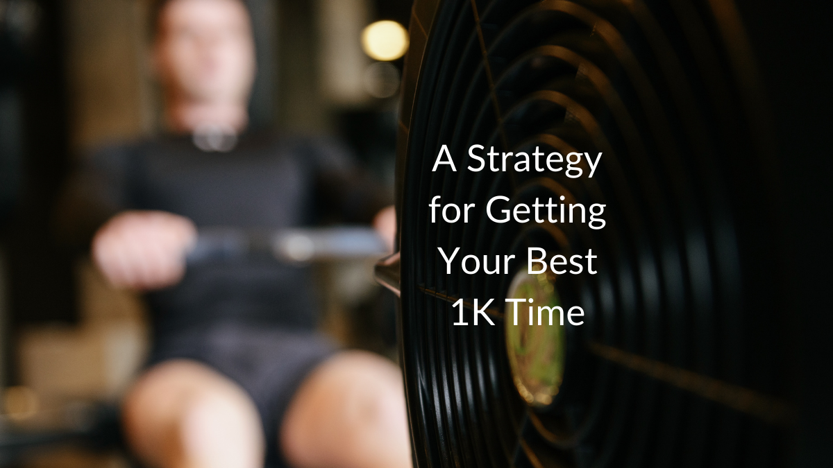 A Strategy for Getting Your Best 1k Time - Alicia R. Clark